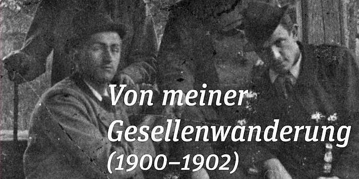 Andreas Berz & Bernard Degen: Von meiner Gesellenwanderung (1900–1902 ...